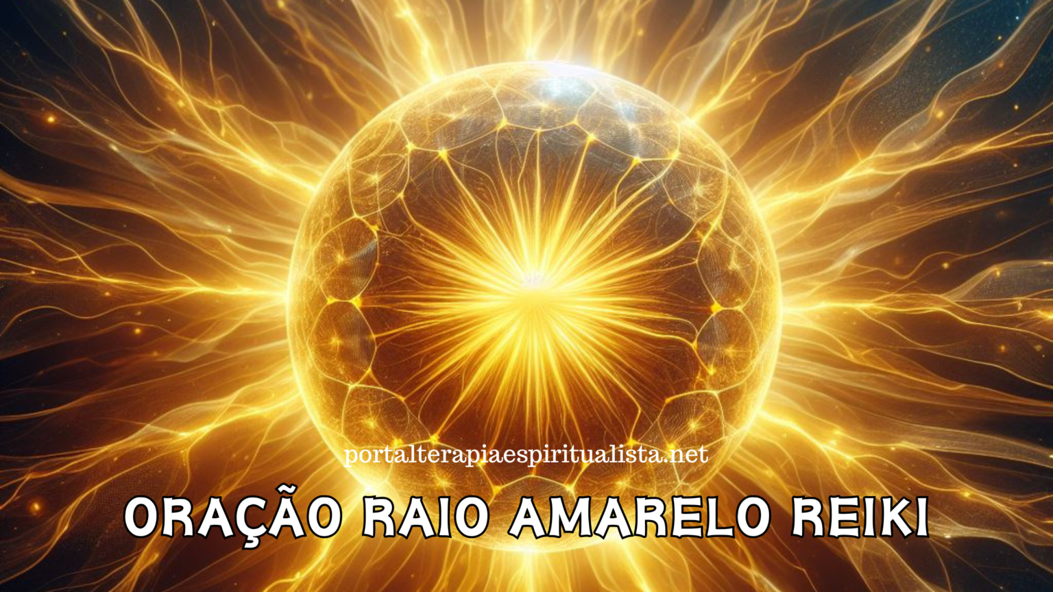 Oração Raio Amarelo Reiki – O Portal